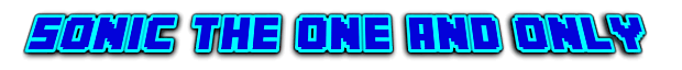 Sonic the one and only font style | Textcraft